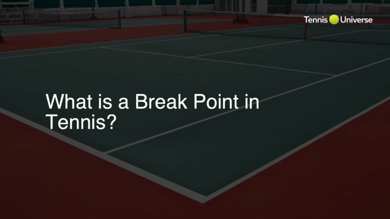 What is a Break Point in Tennis? - Tennis Universe