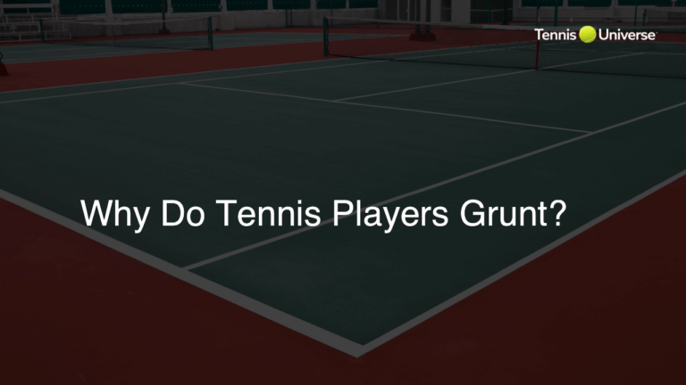 Why Do Tennis Players Grunt? - Tennis Universe
